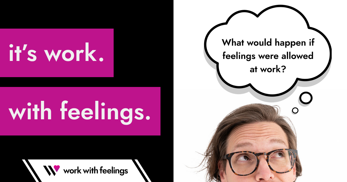 Work With Feelings – Change Consultancy